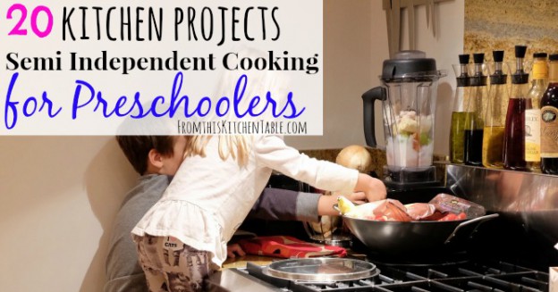 Cooking for Preschoolers - From This Kitchen Table